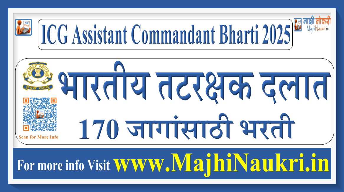 ICG Assistant Commandant Bharti 2025 Apply Now for 170 Posts